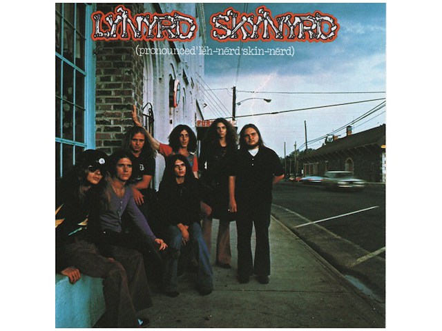 Lynyrd Skynyrd - Pronounced Leh-Nerd Sk...