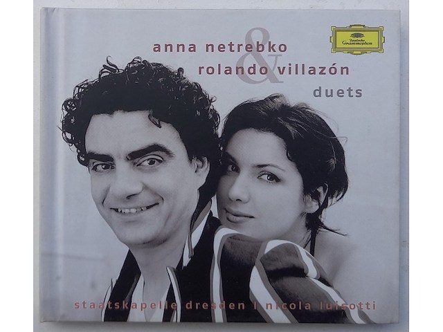 Anna Netrebko &; Rolando Villazón – Duets