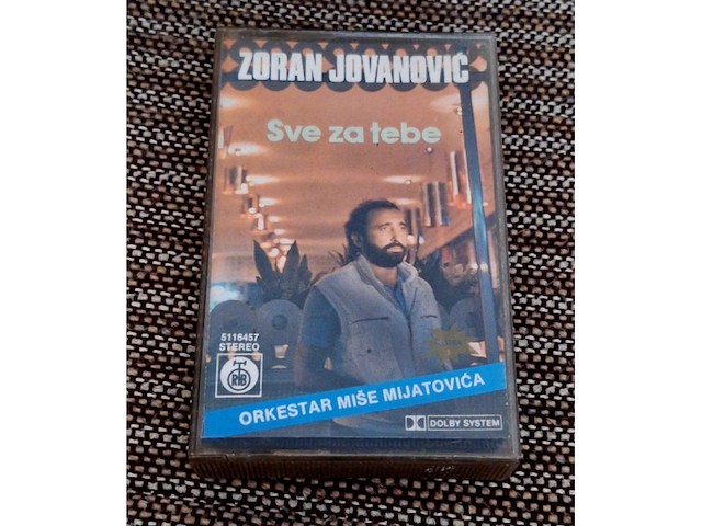 KASETA-ZORAN JOVANOVIĆ-SVE ZA TEBE-ORIGINAL