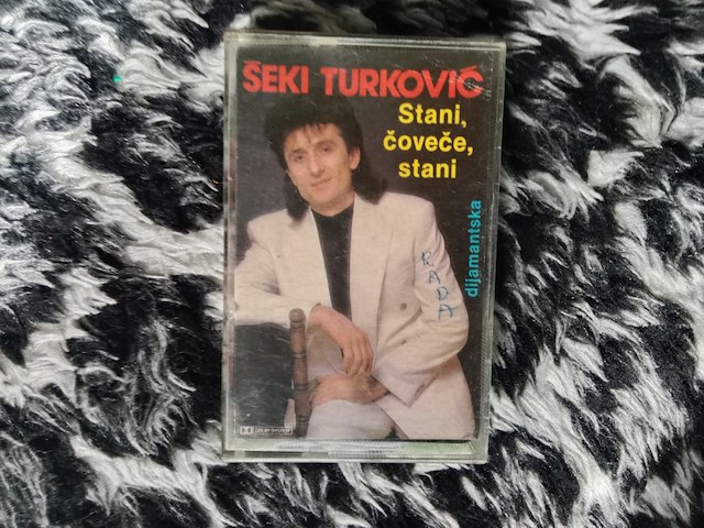 Seki Turkovic - Stani covece stani