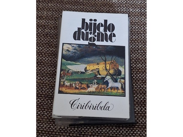 KASETA-BIJELO DUGME-ĆIRIBIRIBELA-ORIGINAL