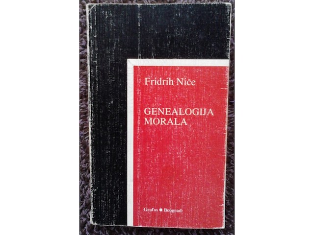 GENEALOGIJA MORALA, Fridrih Niče