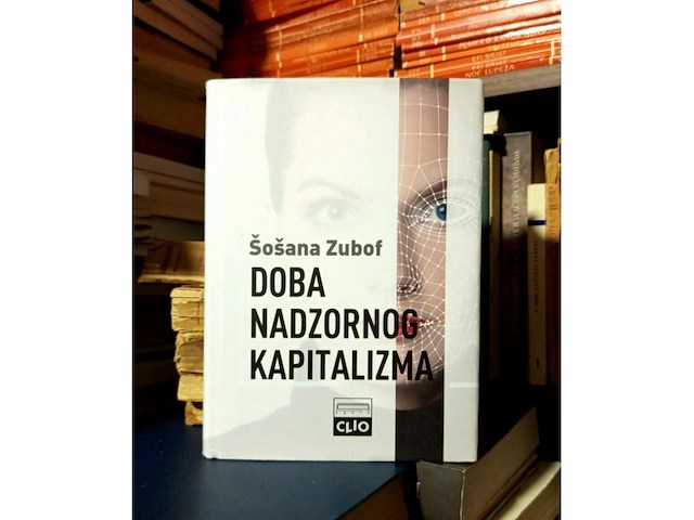 Šošana Zubof – Doba nadzornog kapitalizma