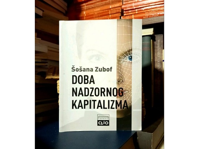 Šošana Zubof – Doba nadzornog kapitalizma