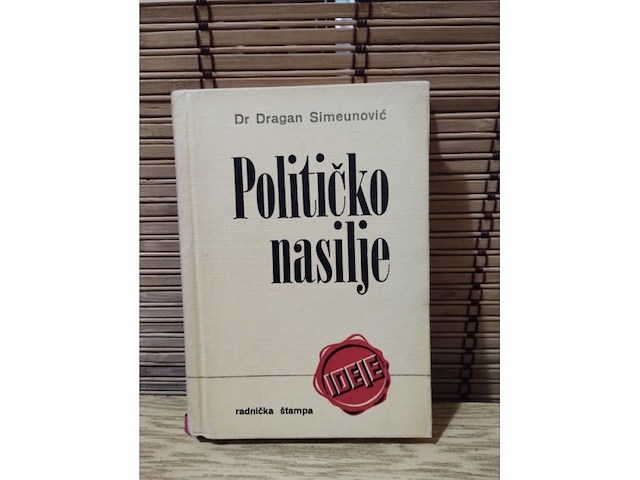 POLITICKO NASILJE - DRAGAN SIMEUNOVIC