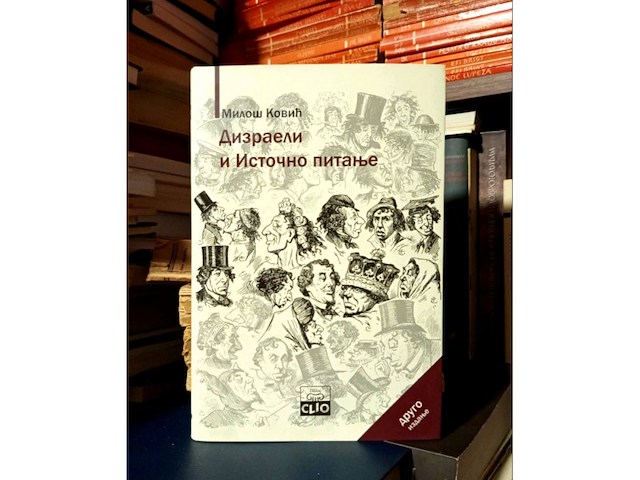 Miloš Ković – Dizraeli i Istočno pitanje