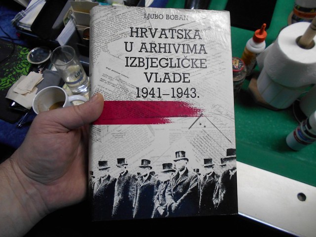 Hrvatska u arhivima izbjegličke vlade 1941-1943