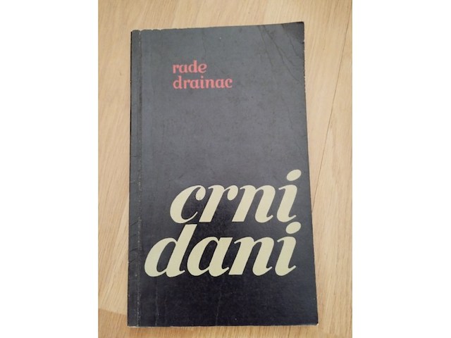 CRNI DANI - RADE DRAINAC