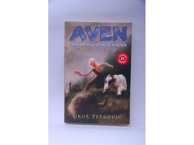 Aven i Jazopas u zemlji vauka - Uroš Petrović