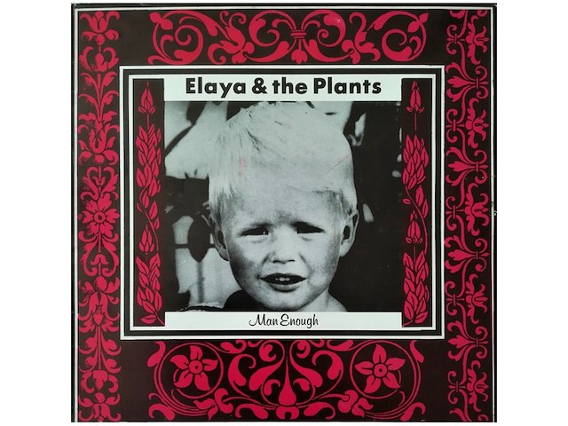 Elaya &; The Plants ‎– Man Enough LP