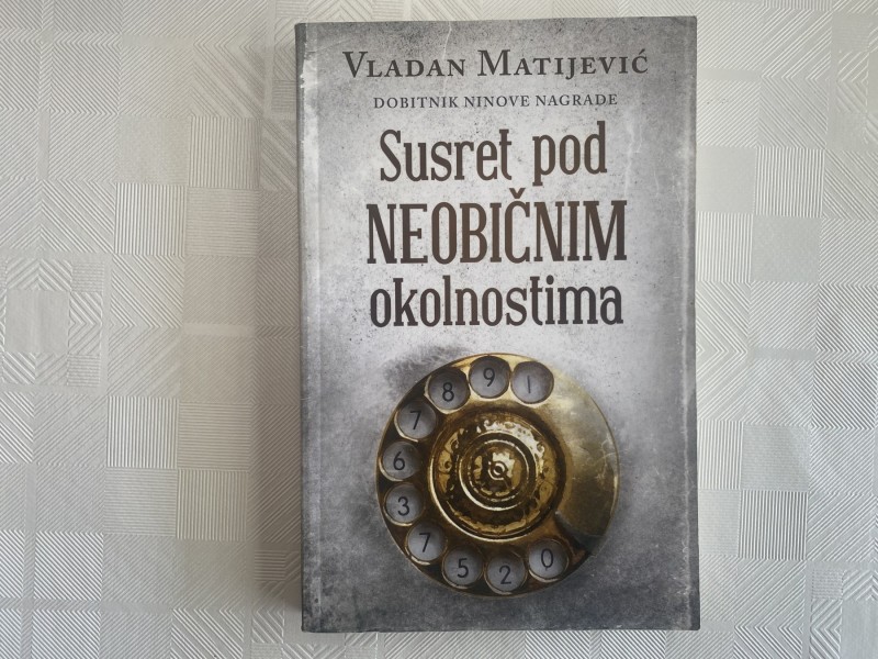 Susret pod neobičnim okolnostima - Vladan Matijević