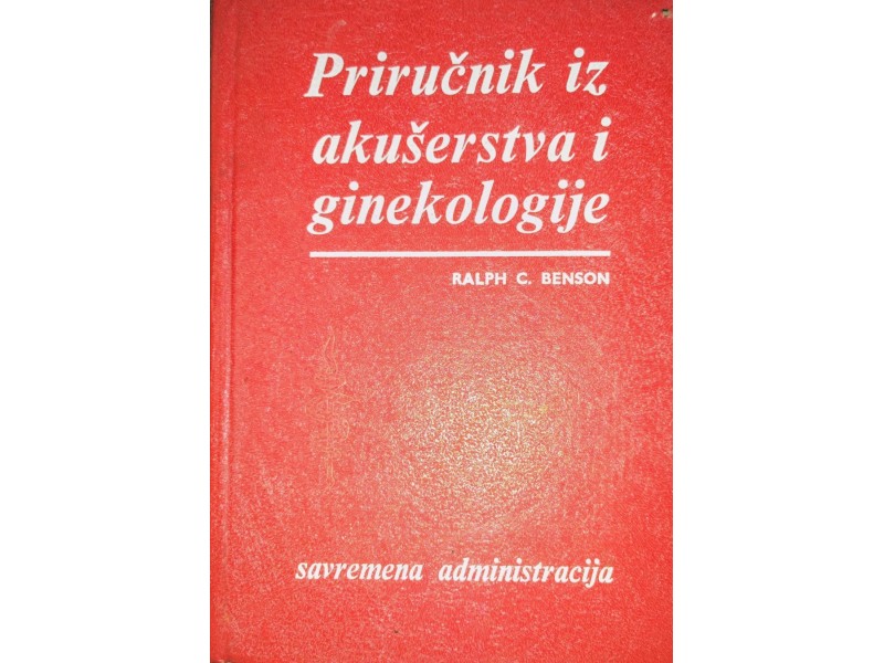 Priručnik iz akušerstva i ginekologija-R.Benson