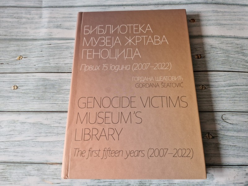 BIBLIOTEKA MUZEJA ŽRTAVA GENOCIDA - GORDANA ŠEATOVIĆ