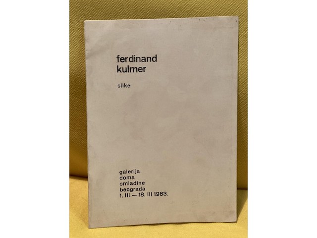 Ferdinand Kulmer SLIKE 1983. / katalog