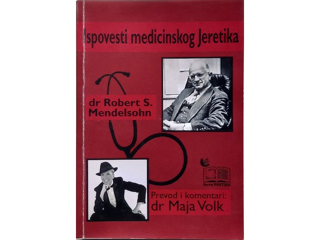Robert Mendelson: ISPOVESTI MEDICINSKOG JERETIKA