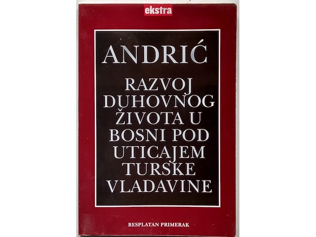 Ivo Andrić: RAZVOJ DUHOVNOG ŽIVOTA U BOSNI