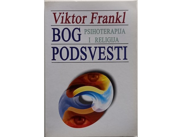 Viktor Frankl: BOG PODSVESTI
