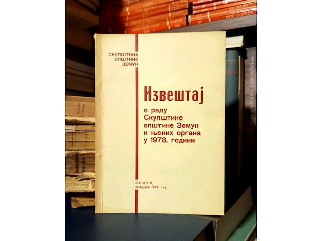 Izveštaj o radu Skupštine opštine Zemun i njenih organa