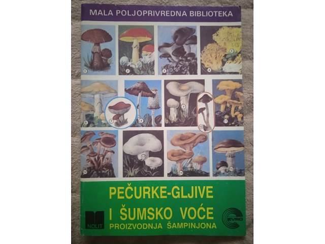 Pečurke - gljive i šumsko voće / proizvodnja šampinjona