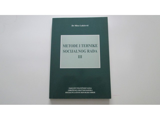 Metode i tehnike socijalnog rada III, Mira Lakićević