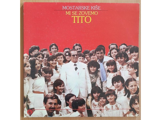 Mostarske Kiše ‎– Mi Se Zovemo Tito NM