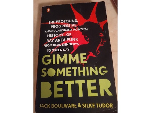 Gimme Something Better - History Of Bay Area Punk