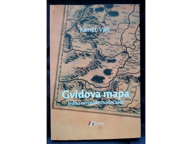 Kenet Vajt - Gvidova mapa/Jedno evropsko hodočašće