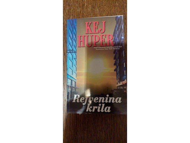 Kej Huper Rejvenina krila