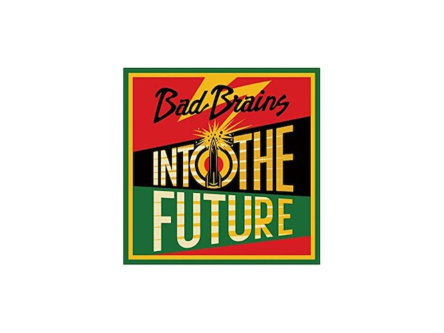 BAD BRAINS - INTO THE FUTURE