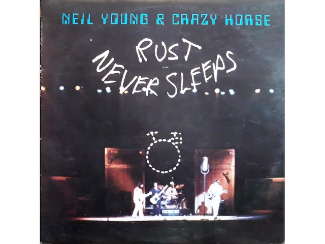 LP*: NEIL YOUNG - RUST NEVER SLEEPS (1980) PERFEKTNA