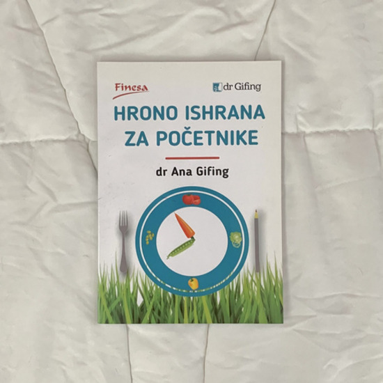 120. Hrono ishrana za početnike - Ana Gifing