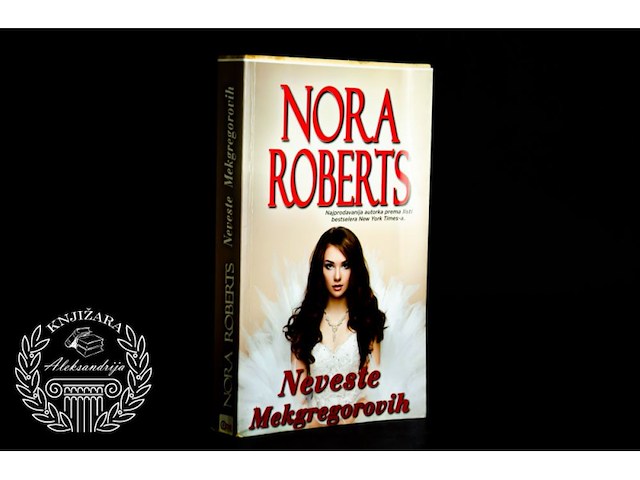 NEVESTE MEKGREGOROVIH - Nora Roberts