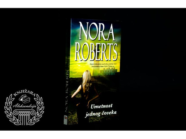 UMETNOST JEDNOG ČOVEKA - Nora Roberts