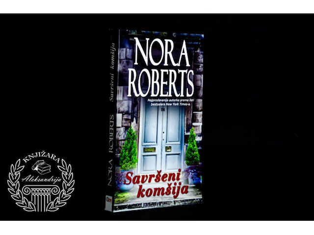 SAVRŠENI KOMŠIJA - Nora Roberts