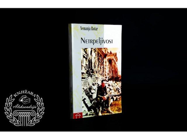 NETRPELJIVOST - Nemanja Rotar