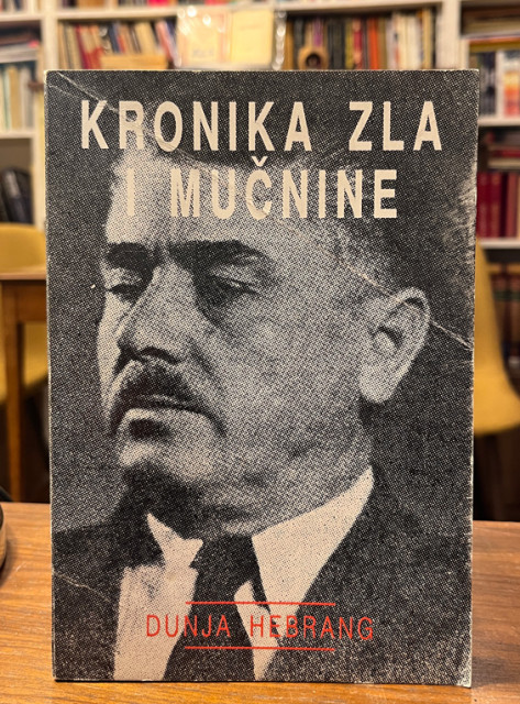 Kronika zla i mučnine - Dunja Hebrang