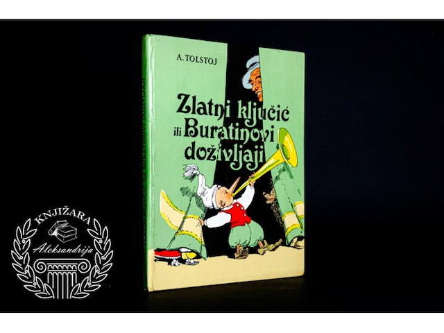 ZLATNI KLJUČIĆ ILI BURITANOVI DOŽIVLJAJI - Aleksej Tolstoj