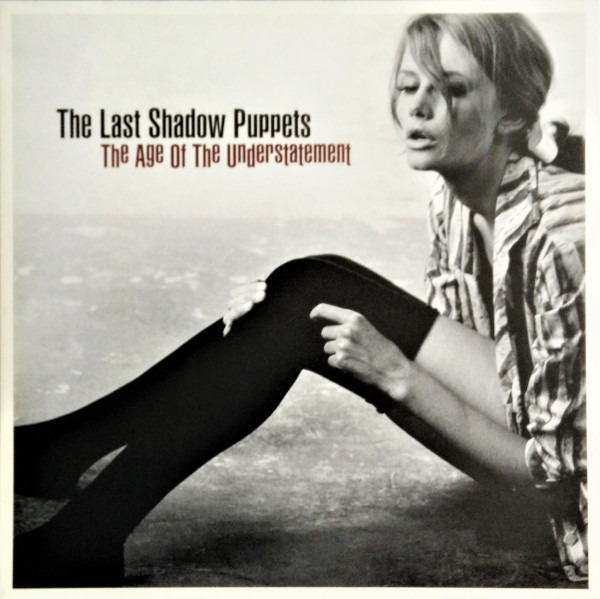 The Last Shadow Puppets – THE AGE OF UNDERSTATEMENT