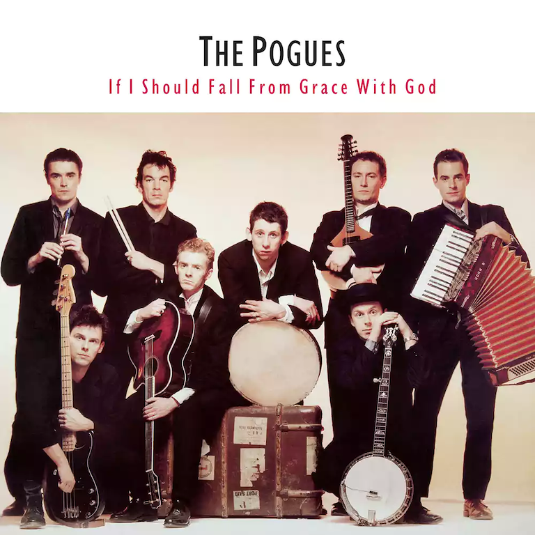 Pogues – If I Should Fall From Grace With God