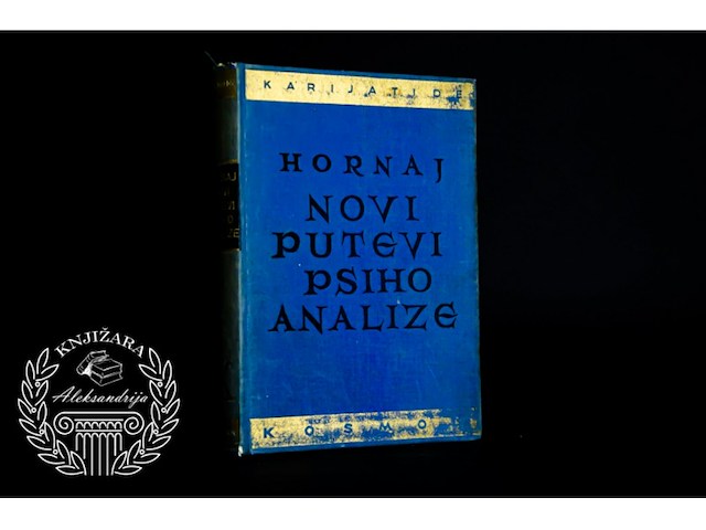 NOVI PUTEVI PSIHOANALIZE - Karen Hornaj