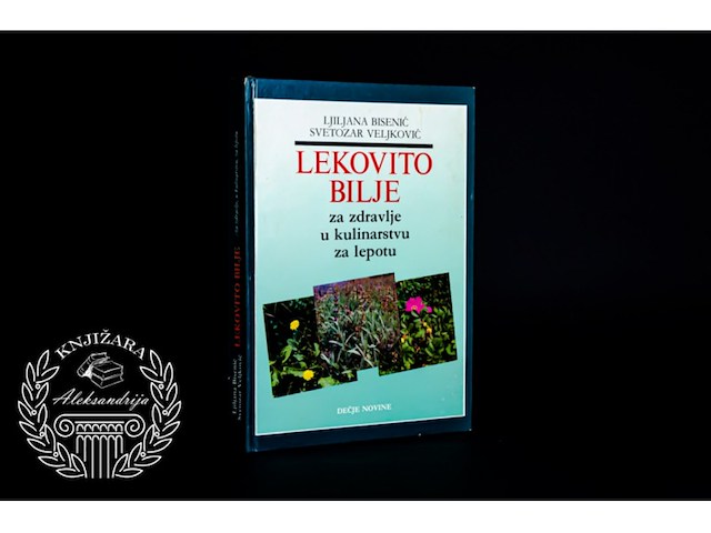 LEKOVITO BILJE - Ljiljana Bisenić