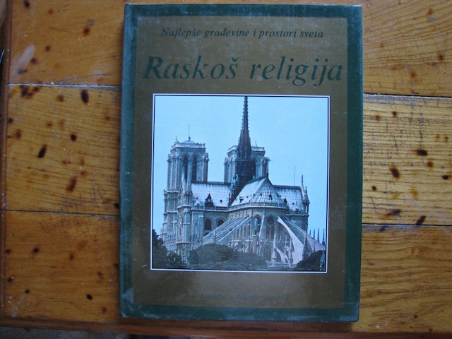 NAJLEPŠE GRADJEVINE I PROSTORI SVETA RASKOŠ RELIGIJA