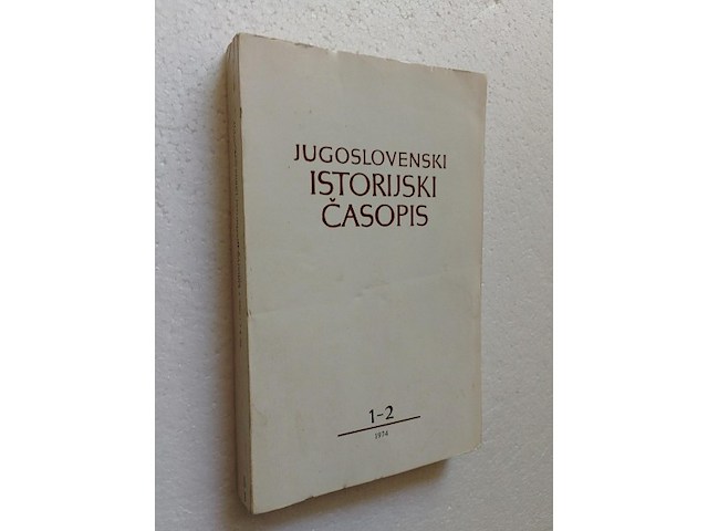 JUGOSLOVENSKI ISTORIJSKI ČASOPIS 1-2/1974