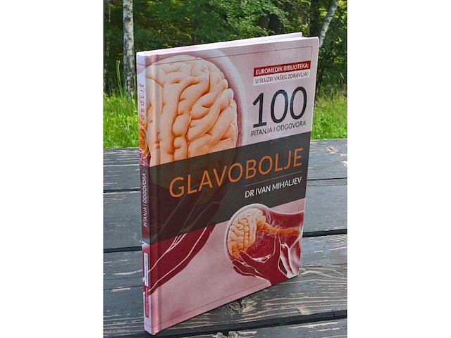 GLAVOBOLJE: 100 PITANJA I ODGOVORA