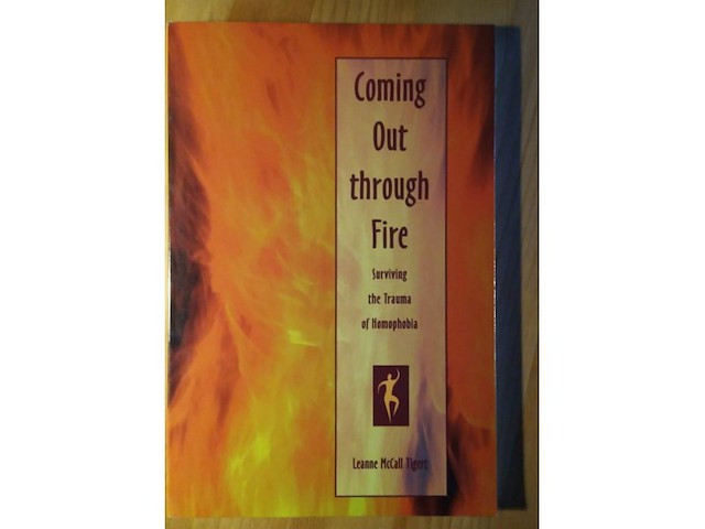 Coming Out through Fire: Surviving Homophobia