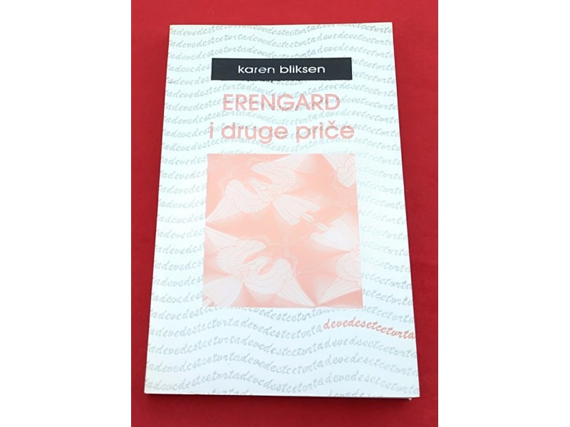 Erengard i druge priče Karen Bliskem