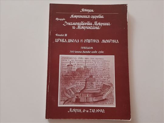 Znamenitosti Mokrina i Mokrinčana - Knjiga III
