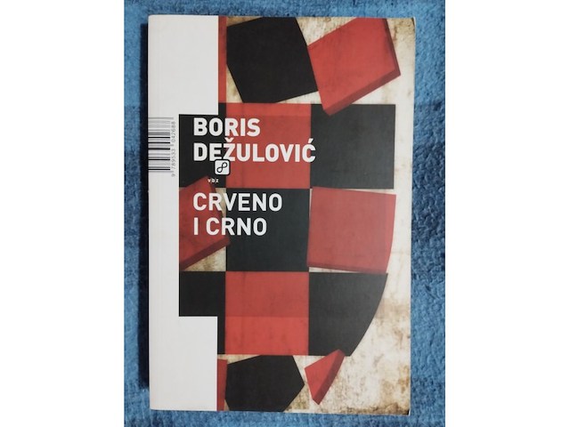 Boris Dežulović CRVENO I CRNO
