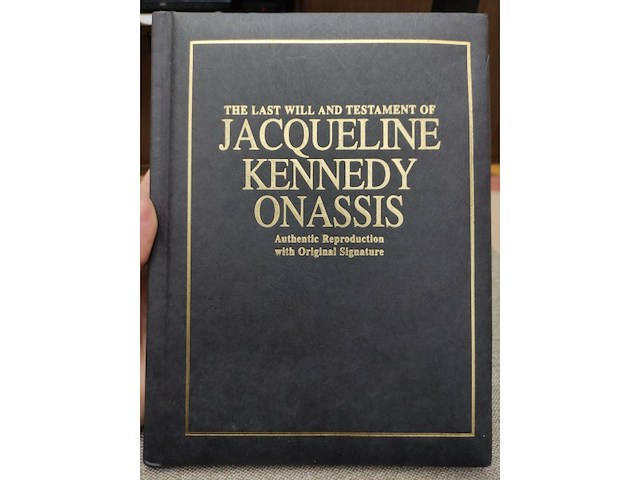 The Last Will and Testament of Jacqueline Kennedy