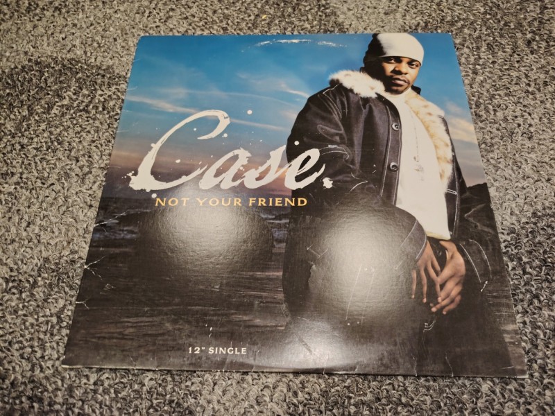 Case – Not Your Friend (2001)